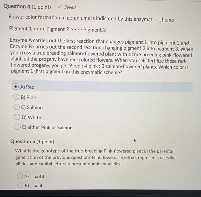 Solved Question 4 (1 point) Saved Flower color formation in | Chegg.com