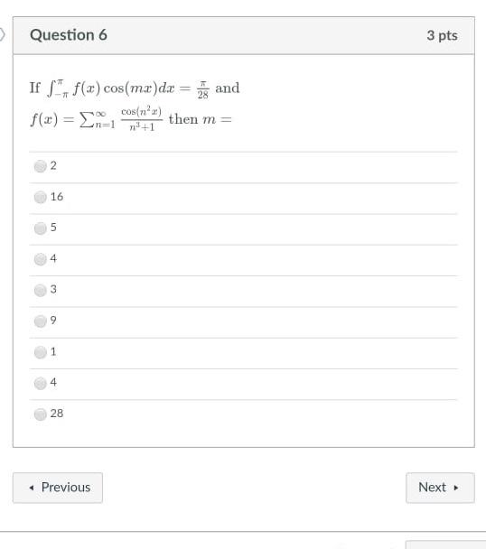 Solved Question 6 3 pts If S", f(x) cos(mx)dx = and COS(:1) | Chegg.com