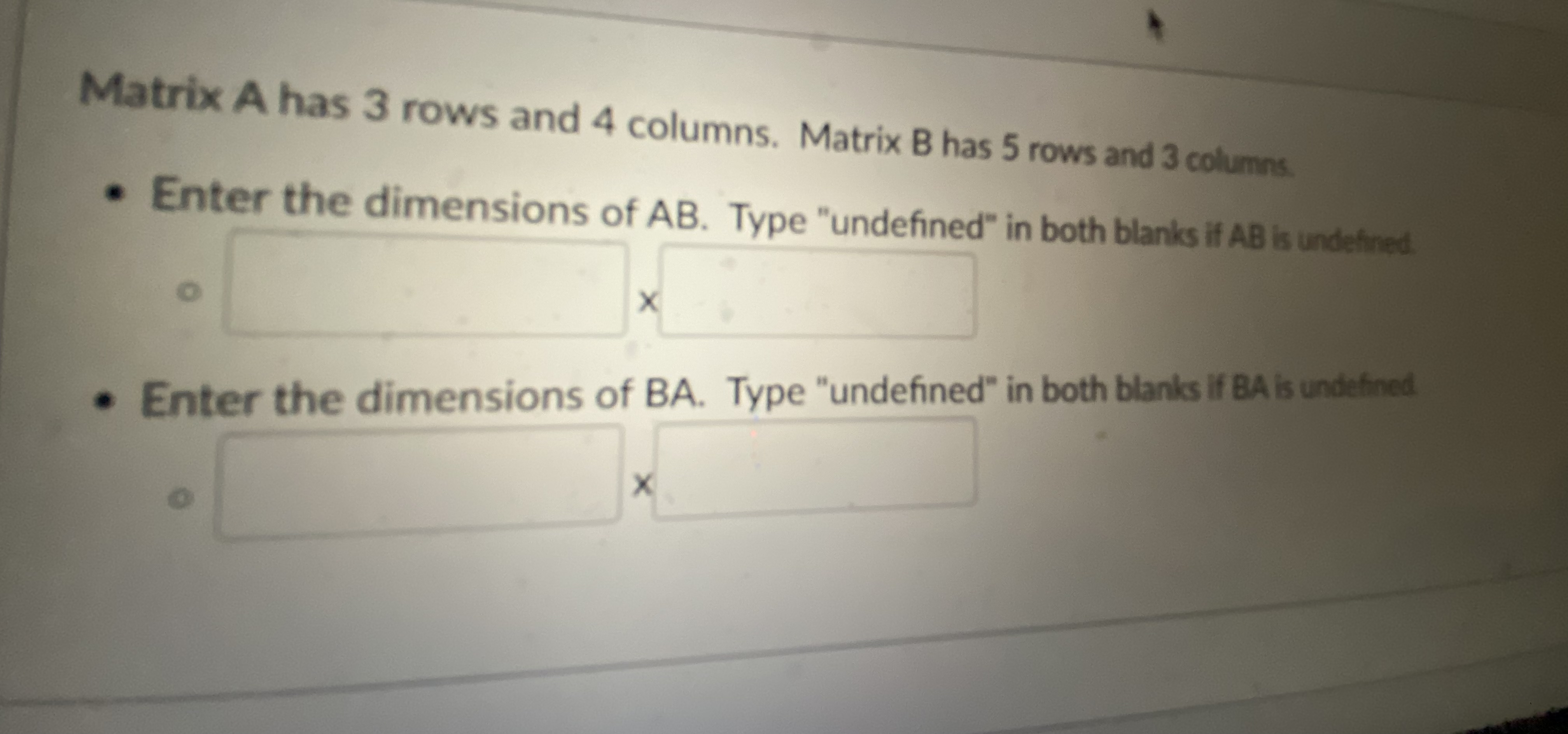 Solved Matrix A has 3 ﻿rows and 4 ﻿columns. Matrix B ﻿has 5 | Chegg.com
