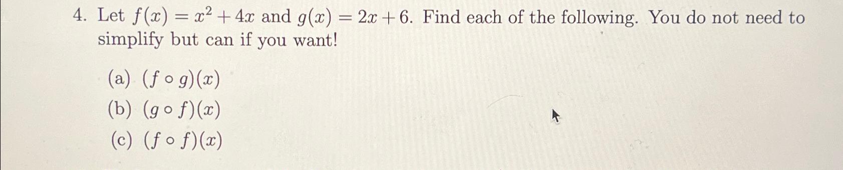 Solved Let f(x)=x2+4x ﻿and g(x)=2x+6. ﻿Find each of the | Chegg.com