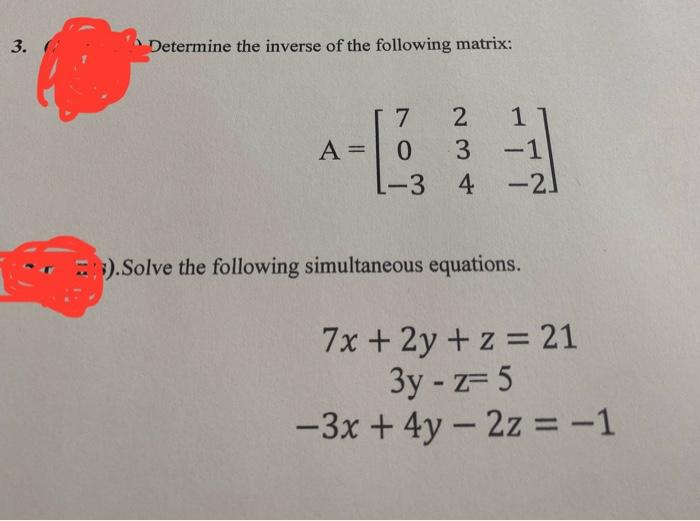 Solved 3. Determine the inverse of the following matrix: A= | Chegg.com