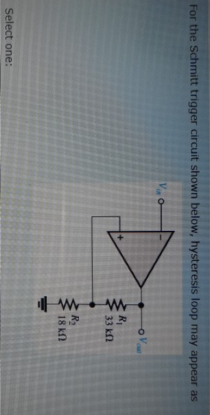 Solved For the Schmitt trigger circuit shown below, | Chegg.com