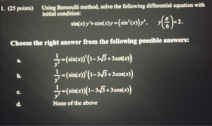 Solved 1. ( 25 points) Using Bernoulli method, solve the | Chegg.com