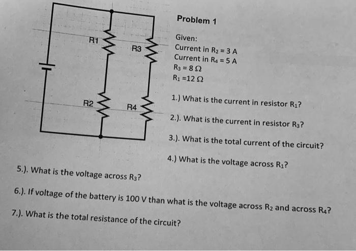 Solved Problem 1 Given: Current in R2=3 A Current in R4=5 A | Chegg.com