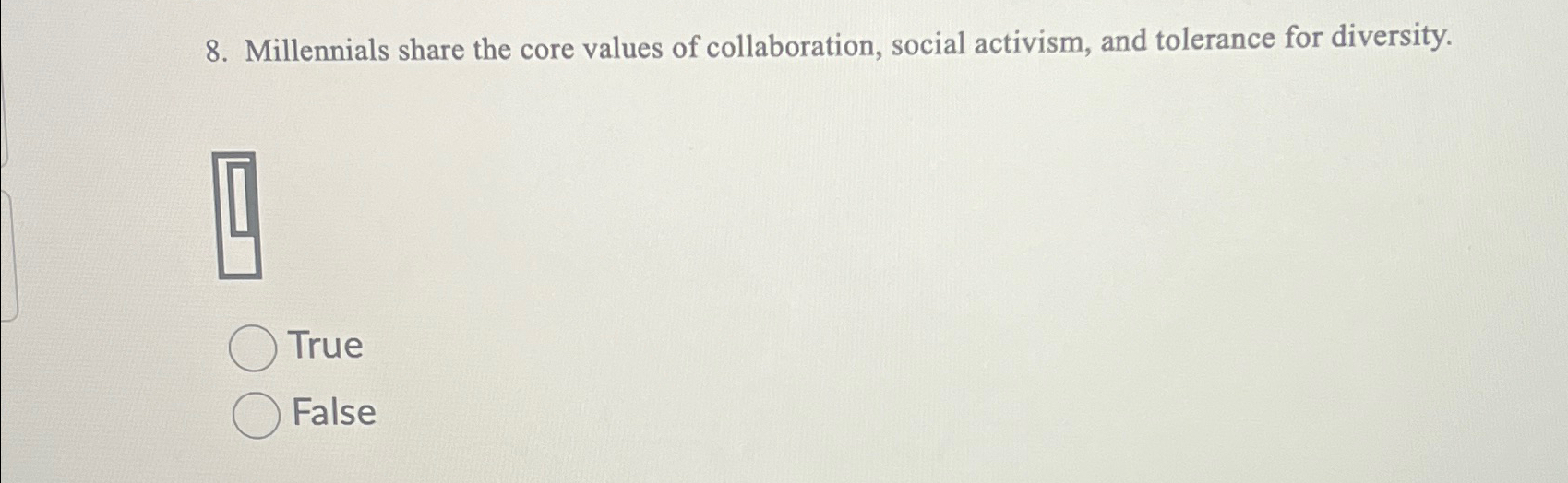 Solved Millennials share the core values of collaboration, | Chegg.com