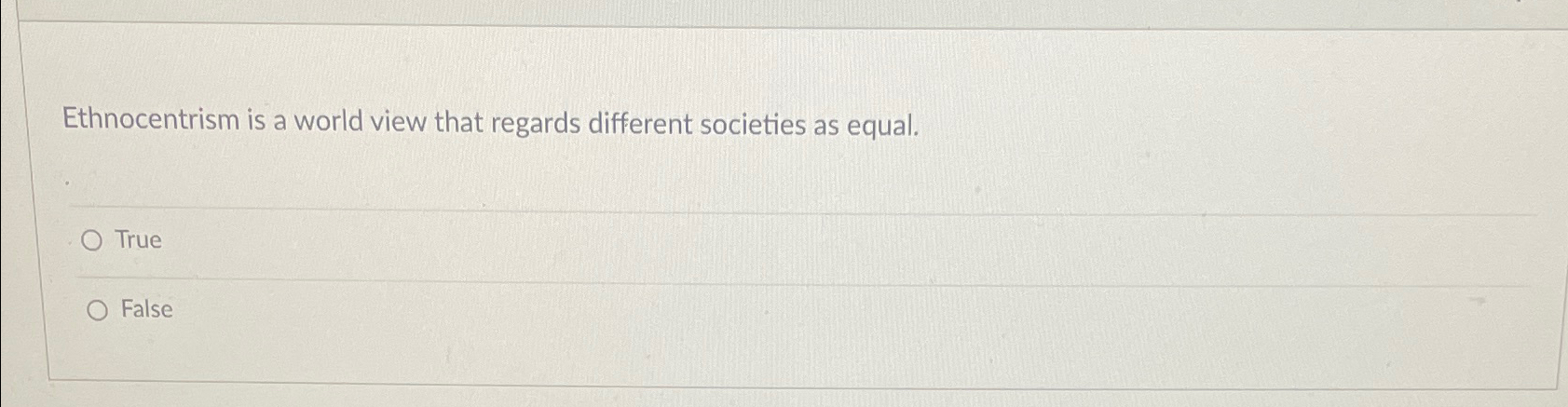 Solved Ethnocentrism is a world view that regards different | Chegg.com