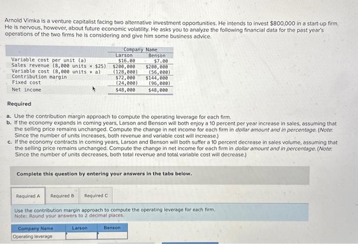 Solved Arnold Vimka is a venture capitalist facing two | Chegg.com
