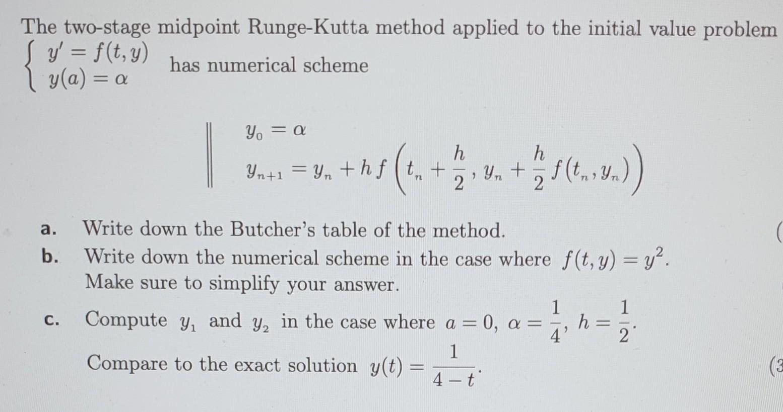 Solved The two-stage midpoint Runge-Kutta method applied to | Chegg.com