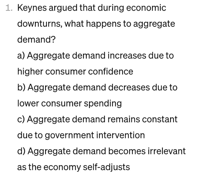 Solved Economics: Keynes argued that during economic | Chegg.com