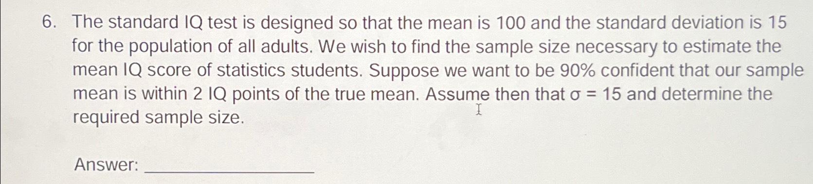 Solved The standard IQ test is designed so that the mean is | Chegg.com