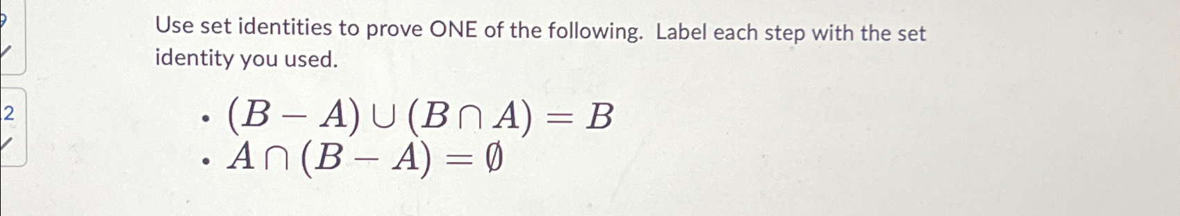 Solved Use set identities to prove ONE of the following. | Chegg.com