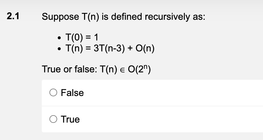 Solved 2.1 ﻿Suppose T(n) ﻿is defined recursively | Chegg.com
