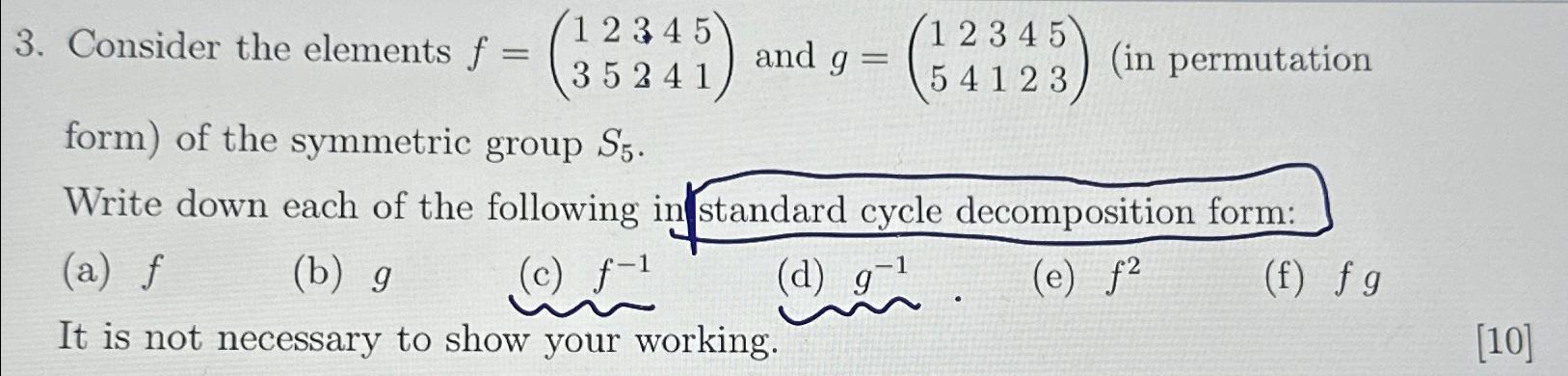 Solved Consider the elements f=([1,2,3,4,5],[3,5,2,4,1]) | Chegg.com