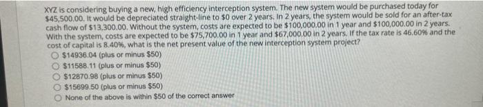 Solved XYZ is considering buying a new, high efficiency | Chegg.com