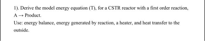 [Solved]: 1). Derive the model energy equation (T), for a C