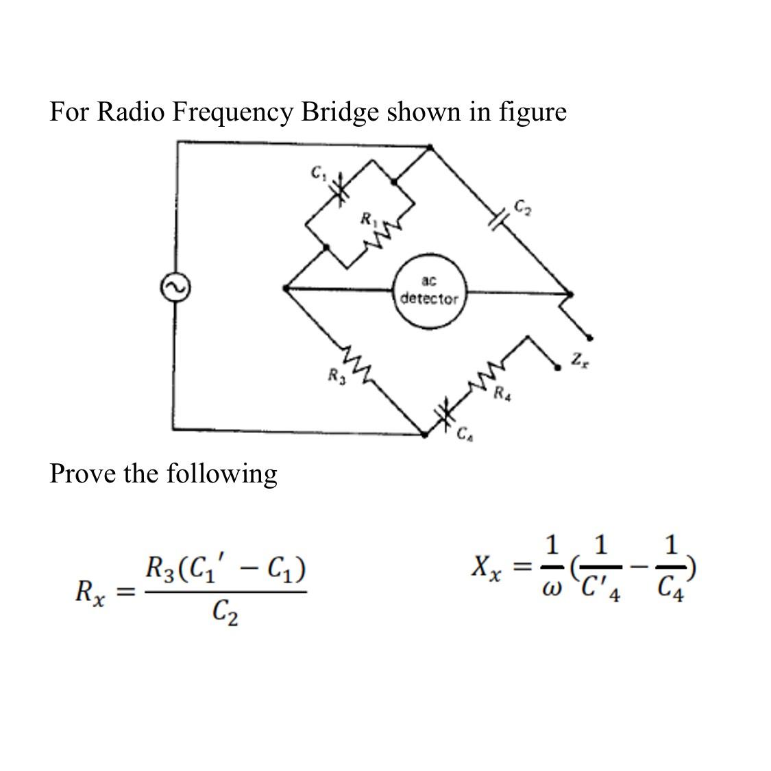 Solved For Radio Frequency Bridge shown in figureProve the | Chegg.com