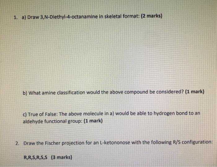 Solved 1. a) Draw 3, N-Diethyl-4-octanamine in skeletal | Chegg.com