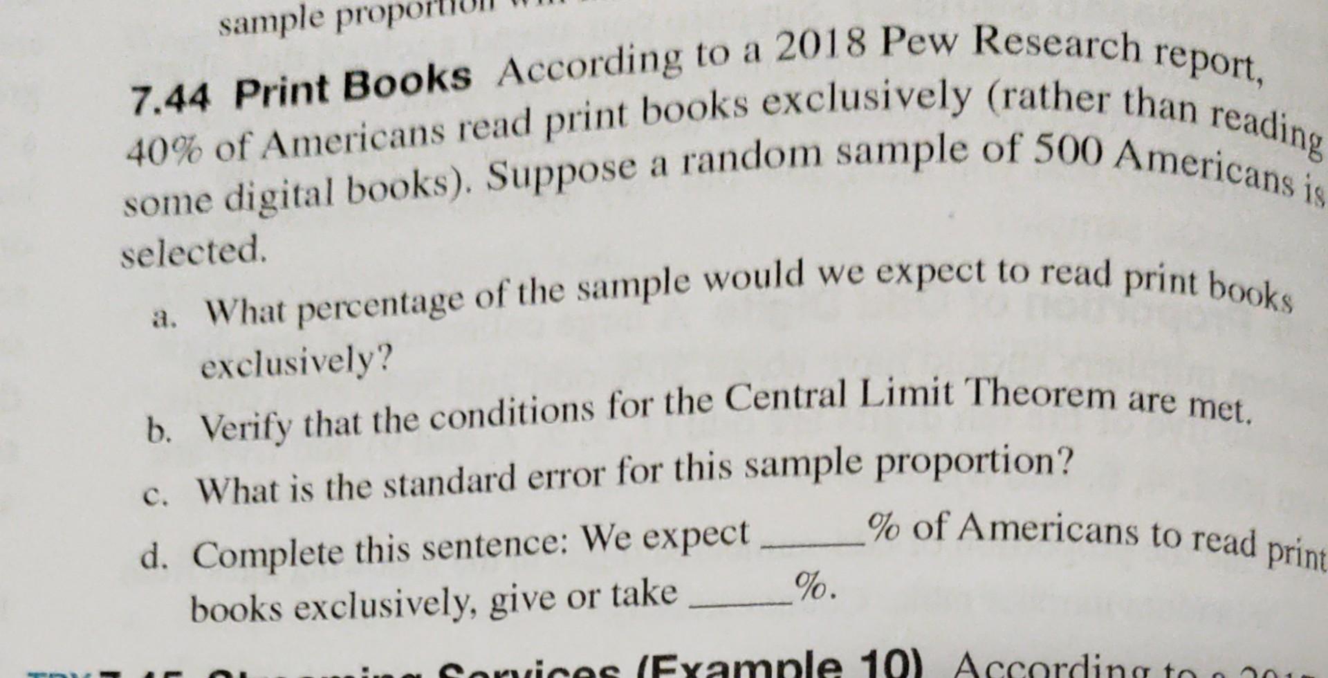 Solved 7.44 Print Books According to a 2018 Pew Research | Chegg.com