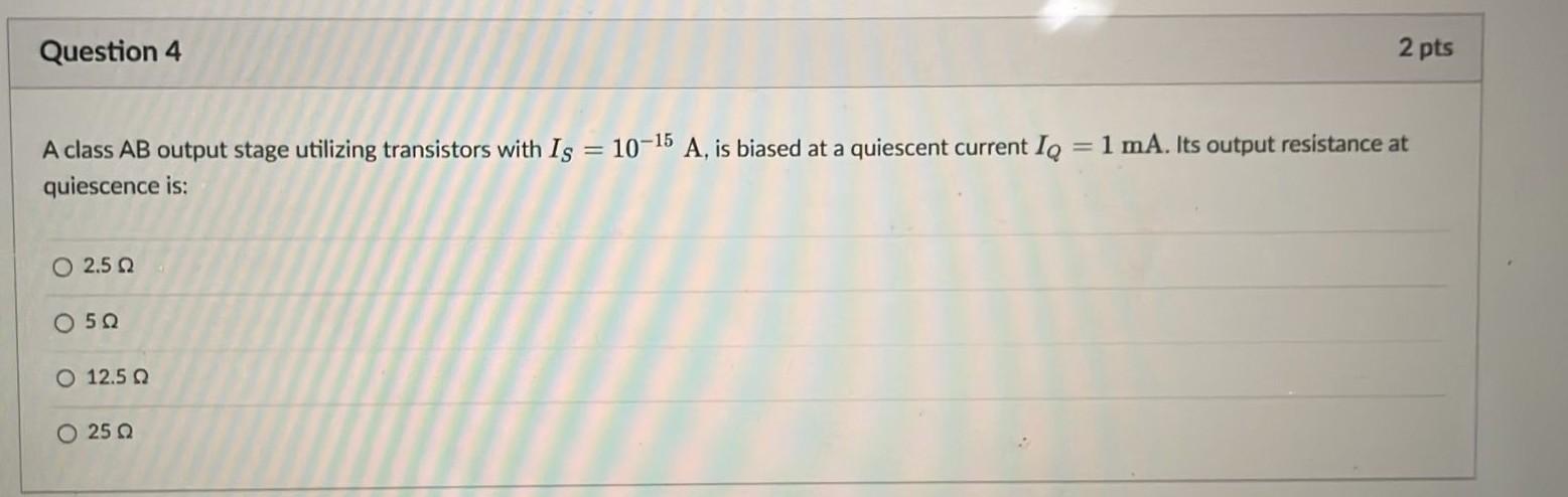 Solved A class AB output stage utilizing transistors with | Chegg.com