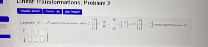 Solved Linear Transformations: Problem 2 Previous Problem | Chegg.com