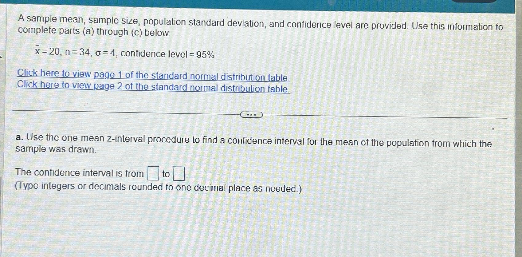 Solved A sample mean, sample size, population standard | Chegg.com