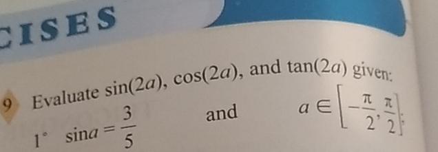 Solved 9 ﻿Evaluate sin(2a),cos(2a), ﻿and tan(2a) ﻿given: | Chegg.com