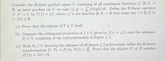 Solved Consider the R-inner product space V consisting of | Chegg.com