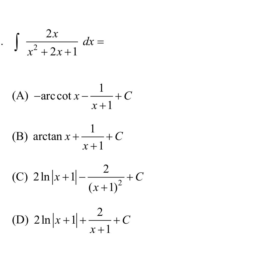 Solved ∫﻿﻿2xx2+2x+1dx=(A) -arccotx-1x+1+C(B) arctanx+1x+1+C( | Chegg.com