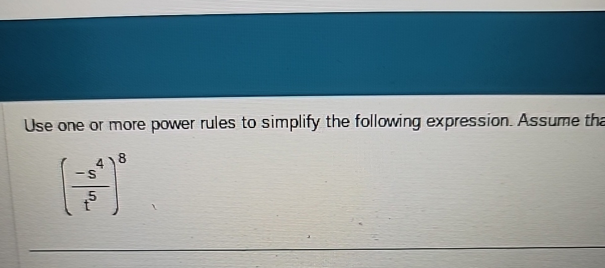 Solved Use one or more power rules to simplify the following | Chegg.com