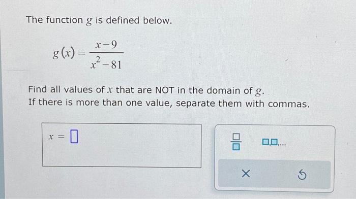 Solved The function g is defined below. g(x)=x2−81x−9 Find | Chegg.com
