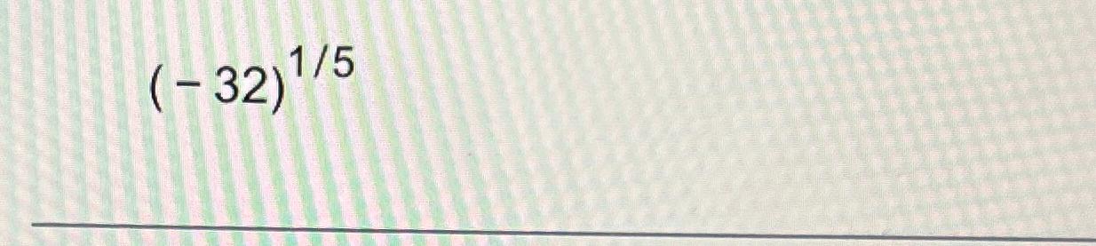Solved (-32)15 | Chegg.com
