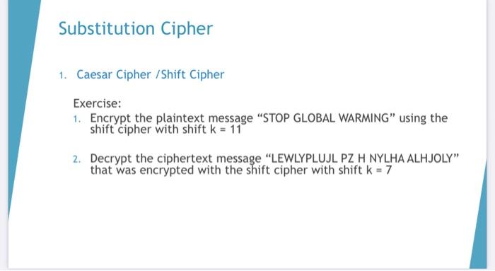 Solved Substitution Cipher 1. Caesar Cipher / Shift Cipher | Chegg.com