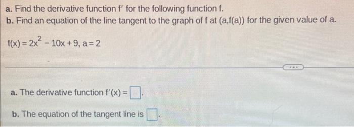 Solved a. Find the derivative function f′ for the following | Chegg.com