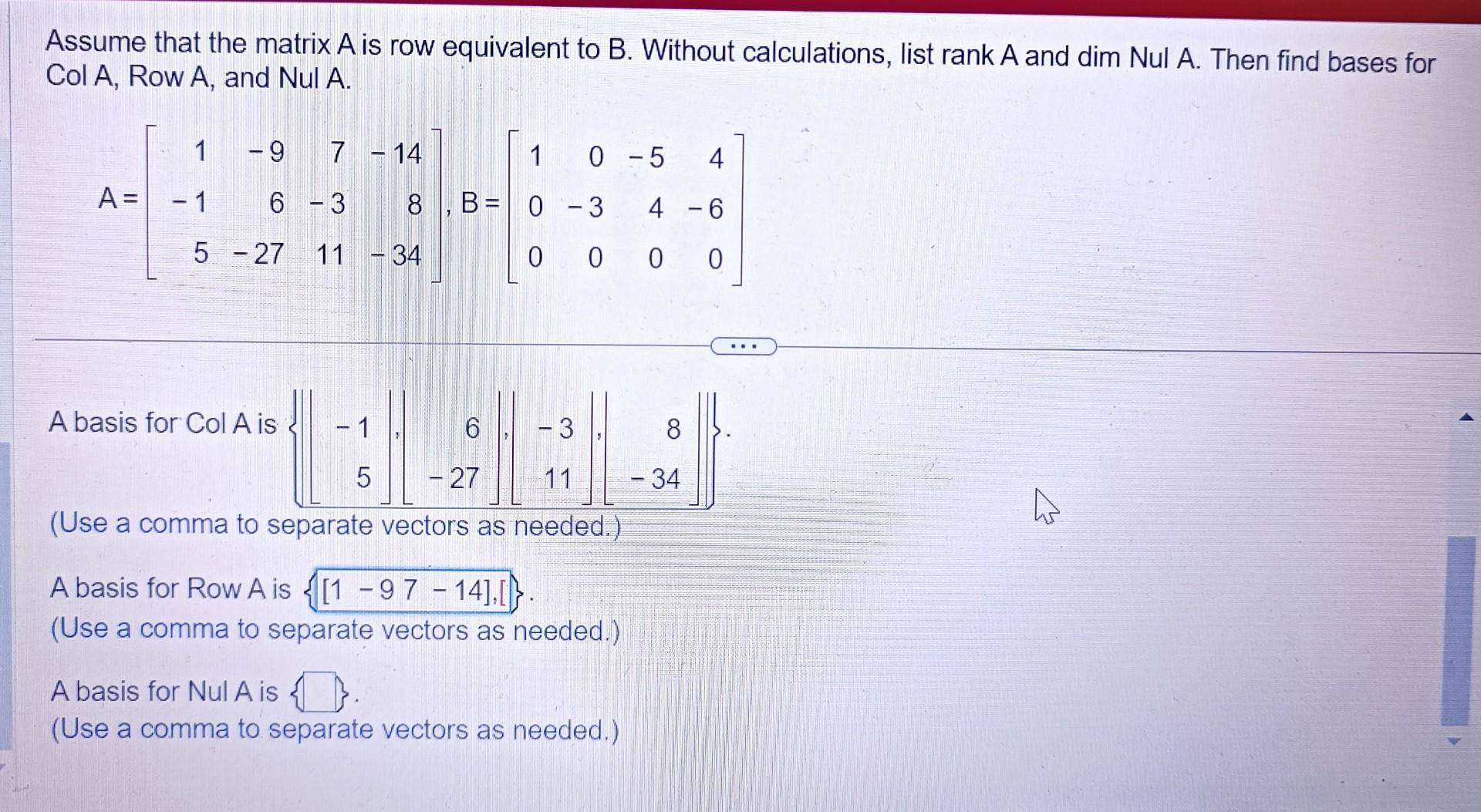 Solved Assume that the matrix A is row equivalent to B. | Chegg.com