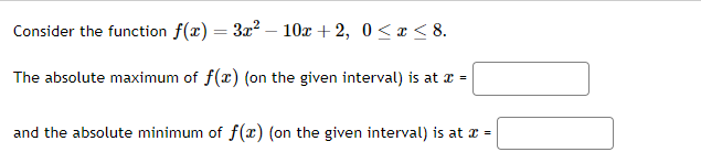Solved Consider the function f(x)=3x2-10x+2,0≤x≤8.The | Chegg.com