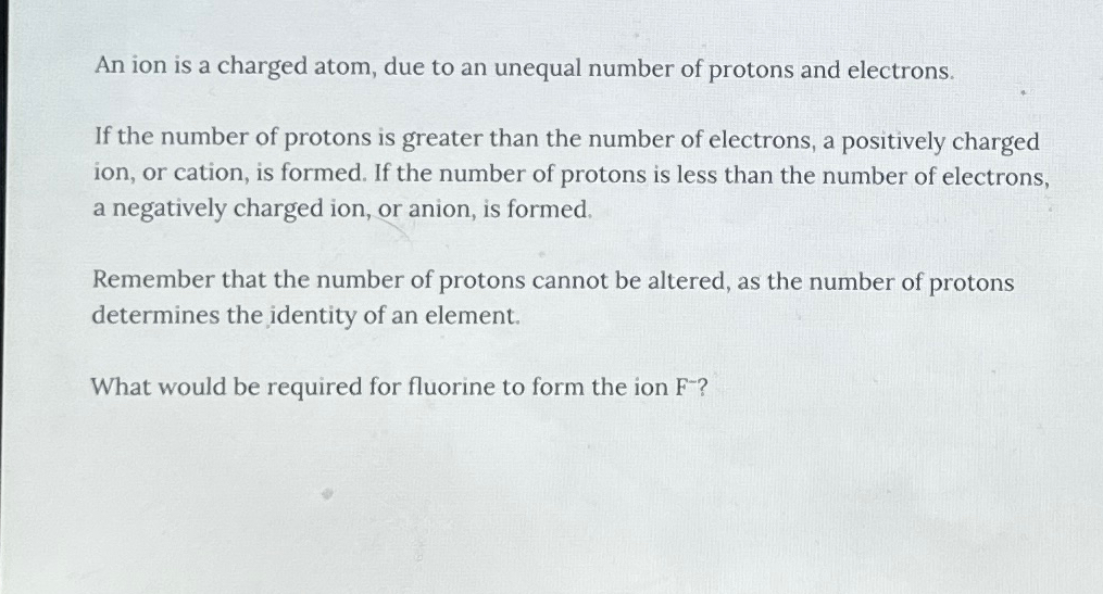 Solved An ion is a charged atom, due to an unequal number of | Chegg.com
