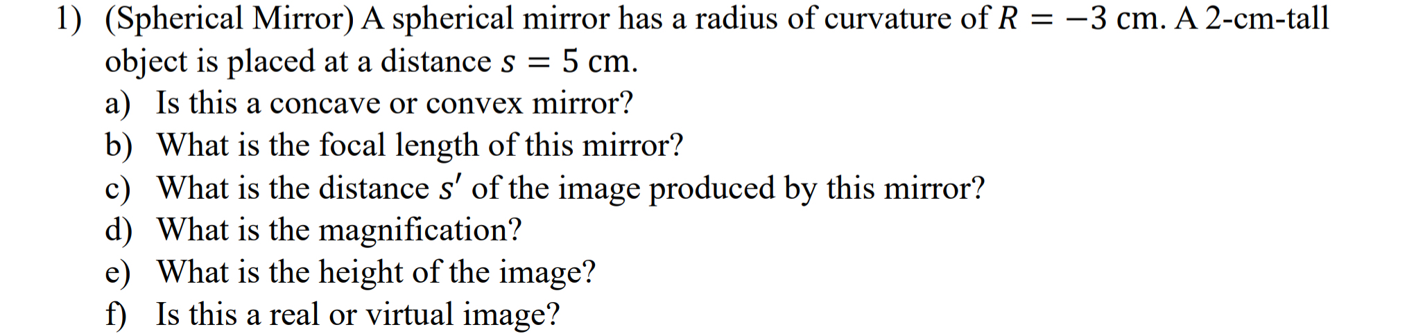 Solved (Spherical Mirror) ﻿A spherical mirror has a radius | Chegg.com
