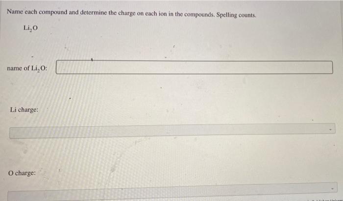 Solved Name Each compound and determine the charge on each | Chegg.com