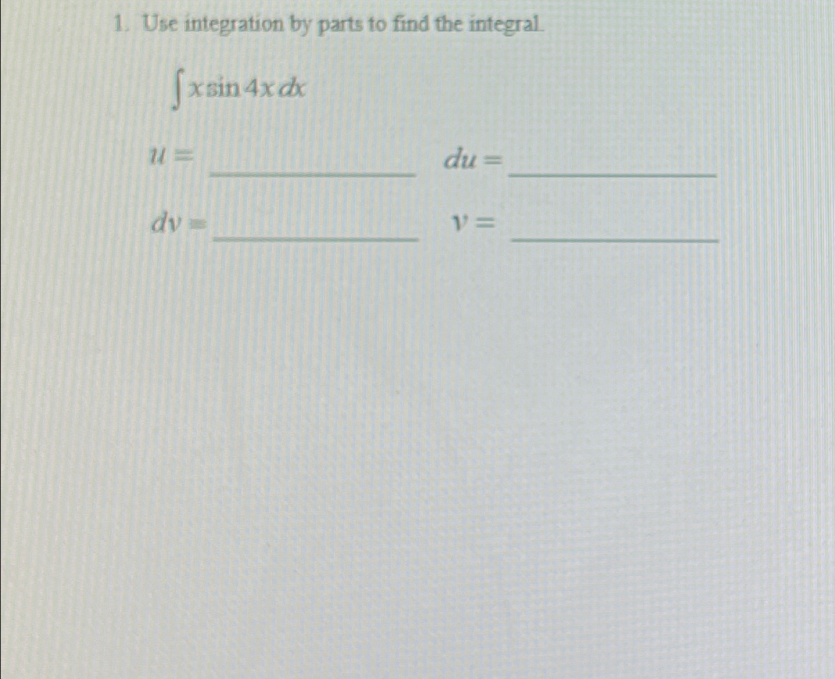 Solved Use integration by parts to find the | Chegg.com