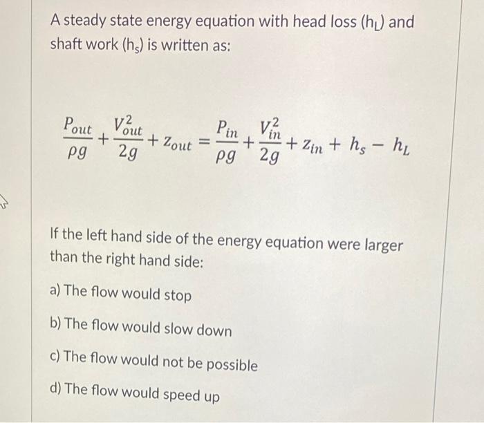 Solved A steady state energy equation with head loss (hu) | Chegg.com