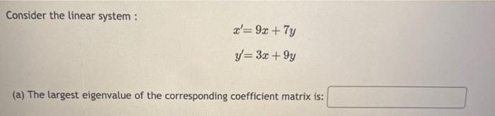 Solved Consider the linear system : x′=−2x+0yy′=−4x−6y (a) | Chegg.com