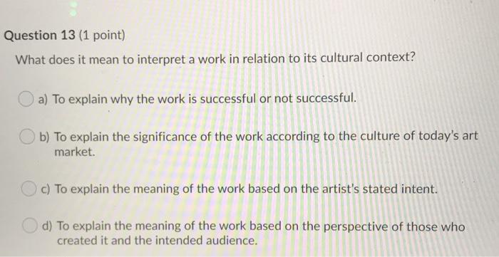 Solved Question 13 (1 point) What does it mean to interpret | Chegg.com