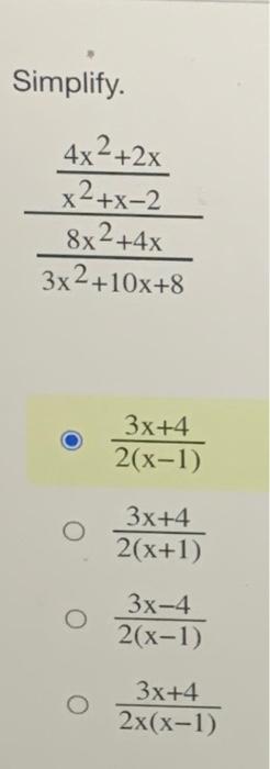 Solved Simplify. 3x2+10x+88x2+4xx2+x−24x2+2x | Chegg.com