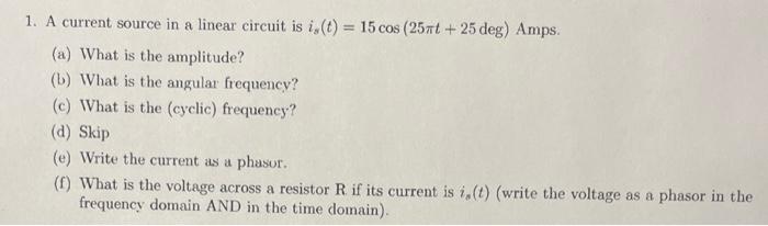 Solved 1. A current source in a linear circuit is | Chegg.com