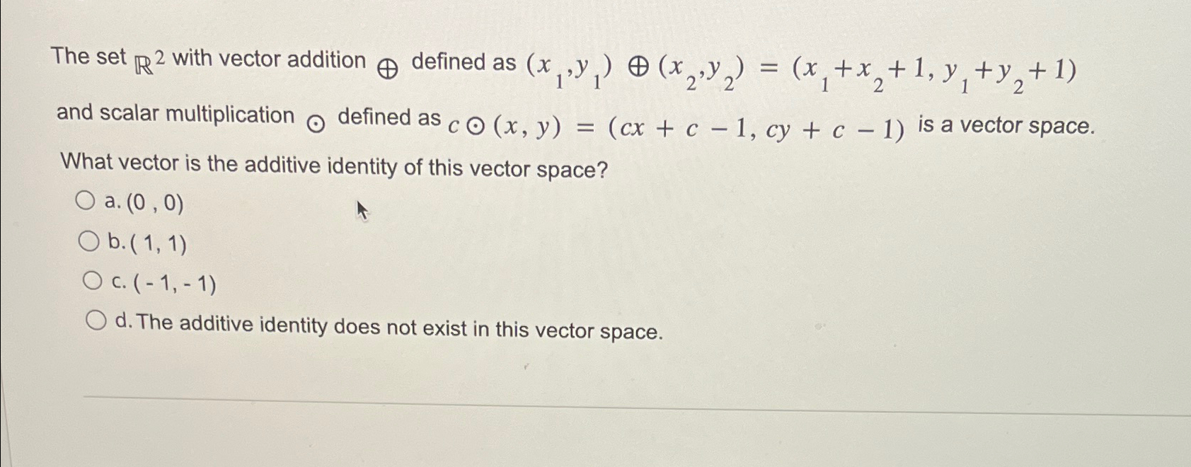Solved The set R2 ﻿with vector addition o+ ﻿defined as | Chegg.com