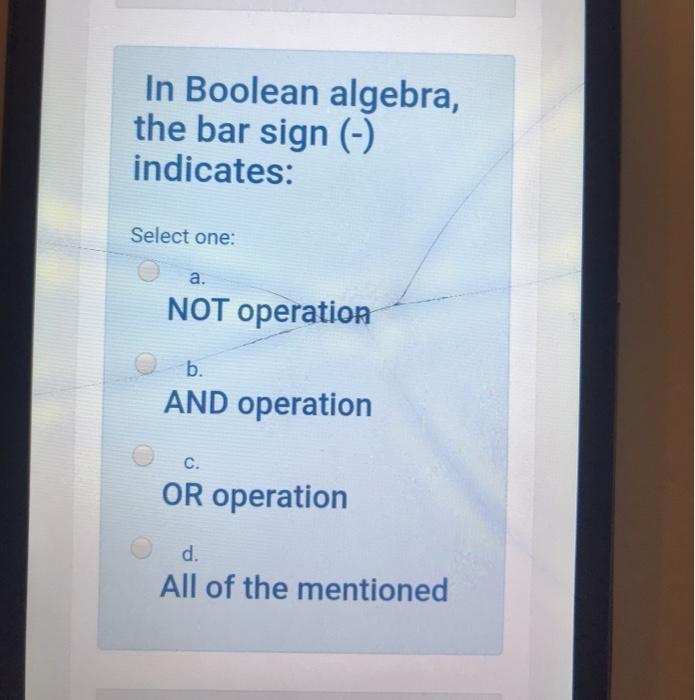 Solved In Boolean algebra, the bar sign (-) indicates: | Chegg.com