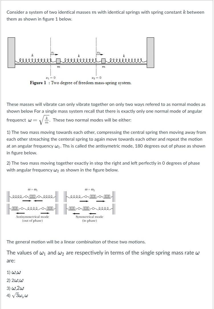 Solved Consider a system of two identical masses m with | Chegg.com