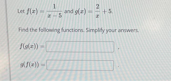 Solved Let f(x)=x−51 and g(x)=x2+5. Find the following | Chegg.com