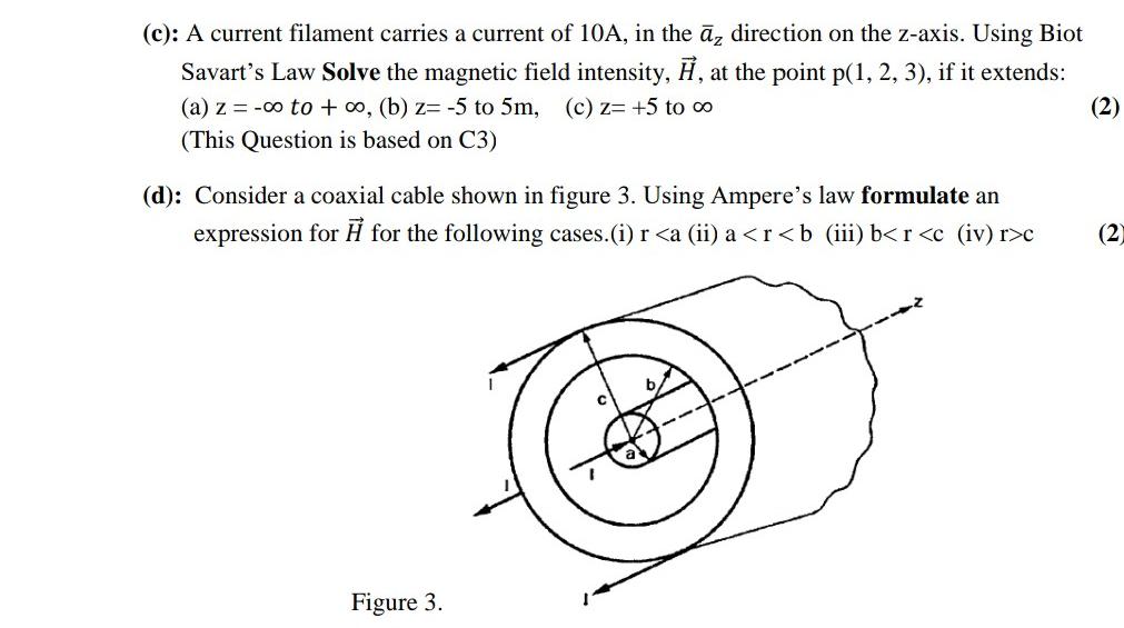 Solved (c): A current filament carries a current of 10A, in | Chegg.com