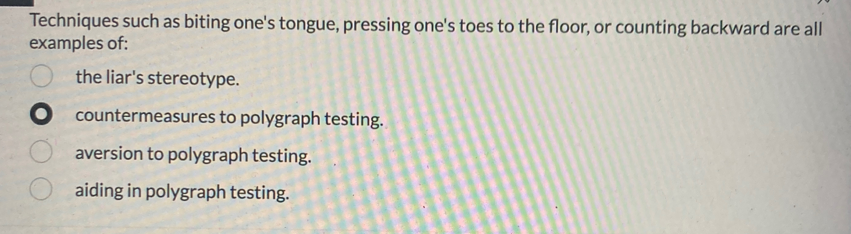 Solved Techniques such as biting one's tongue, pressing | Chegg.com